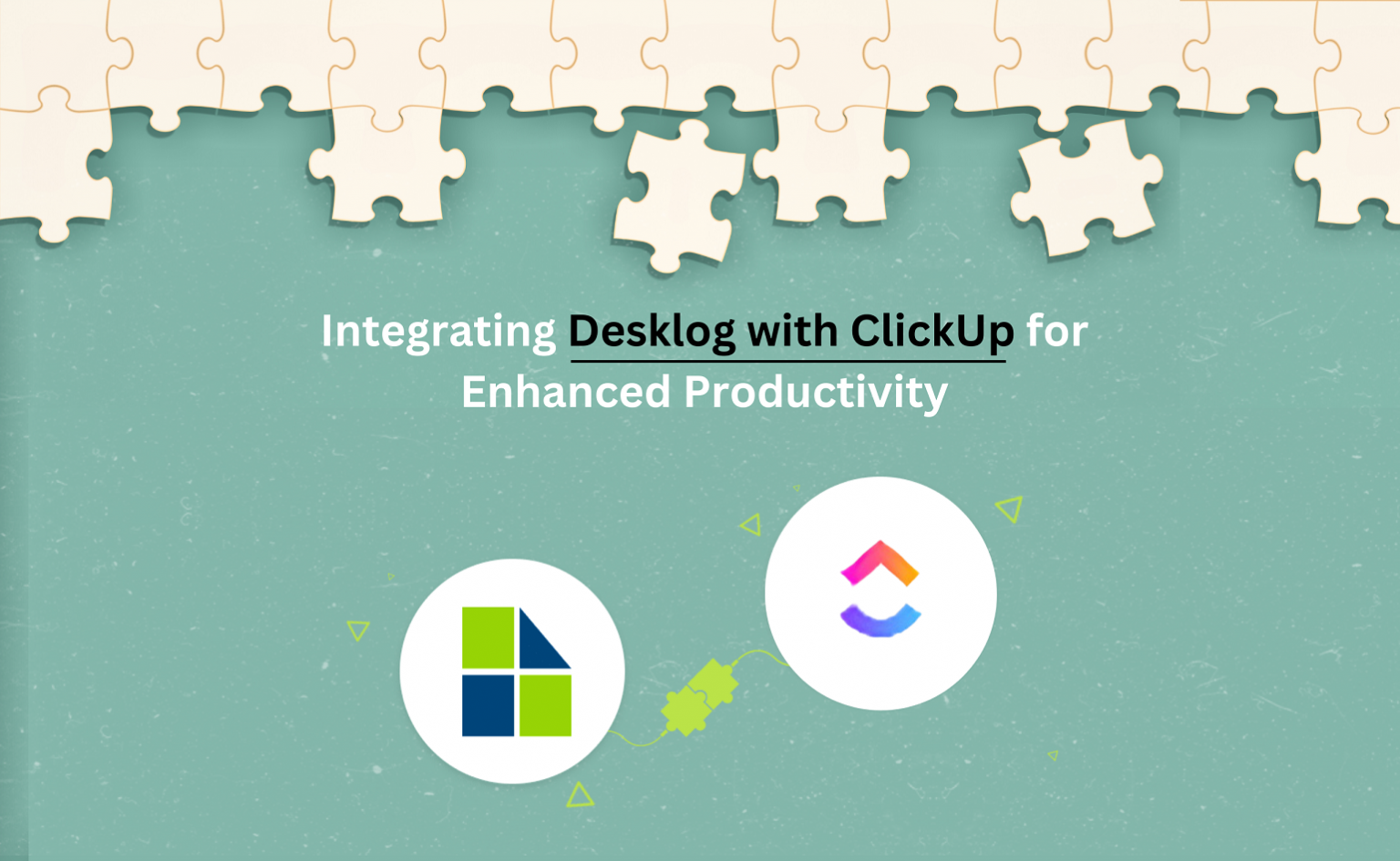 Integrate Desklog with ClickUp for Better Project Management